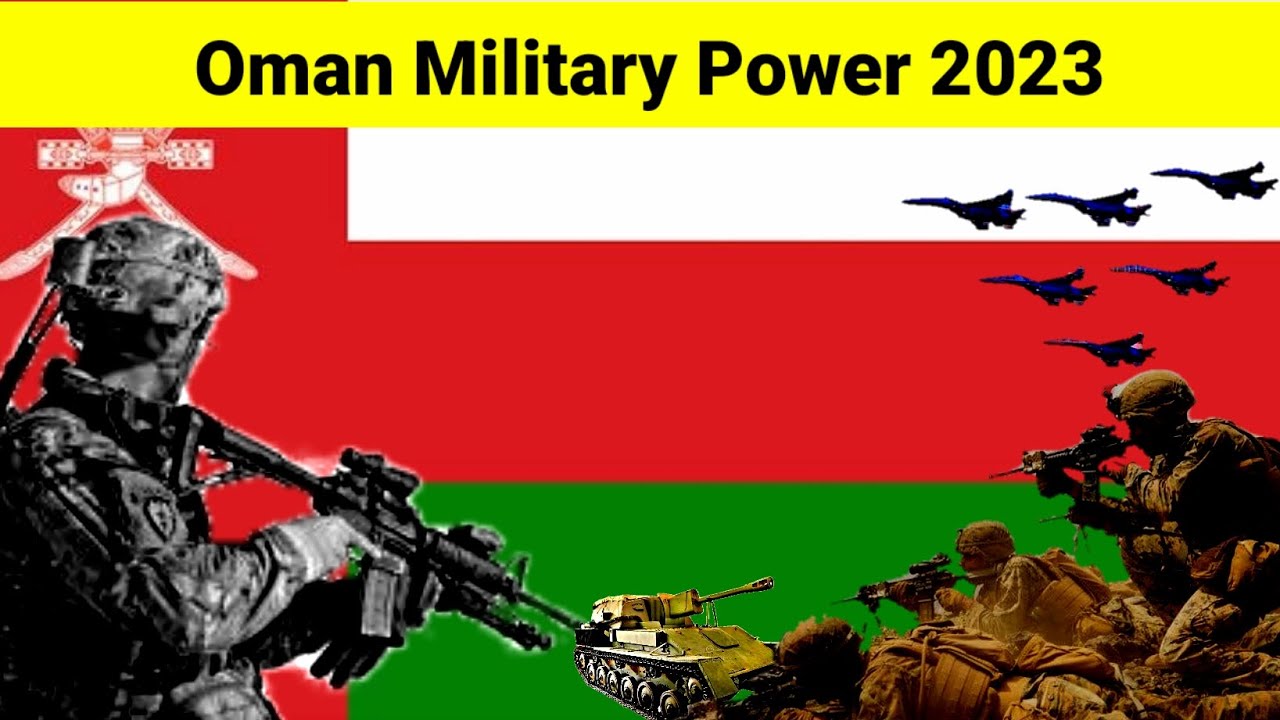 Oman military power 2023 | Oman military strength 2023 | Oman military ...