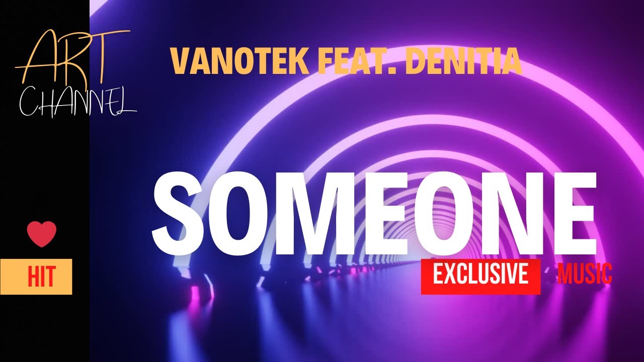 MUSIC IBIZA 2023 EXCLUSIVE Vanotek feat. Denitia - Someone (Arroy x ...