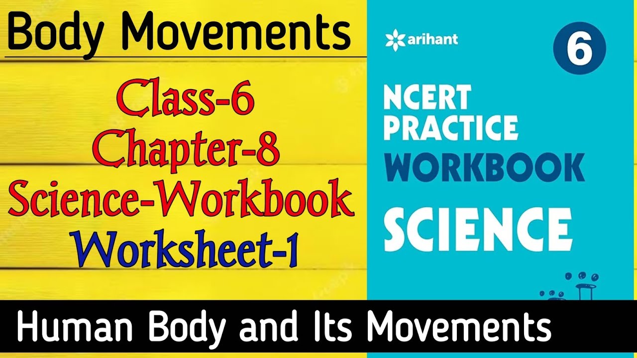 Body Movements Class‐6 Chapter‐8 Science‐Workbook (Worksheet‐1) solved ...