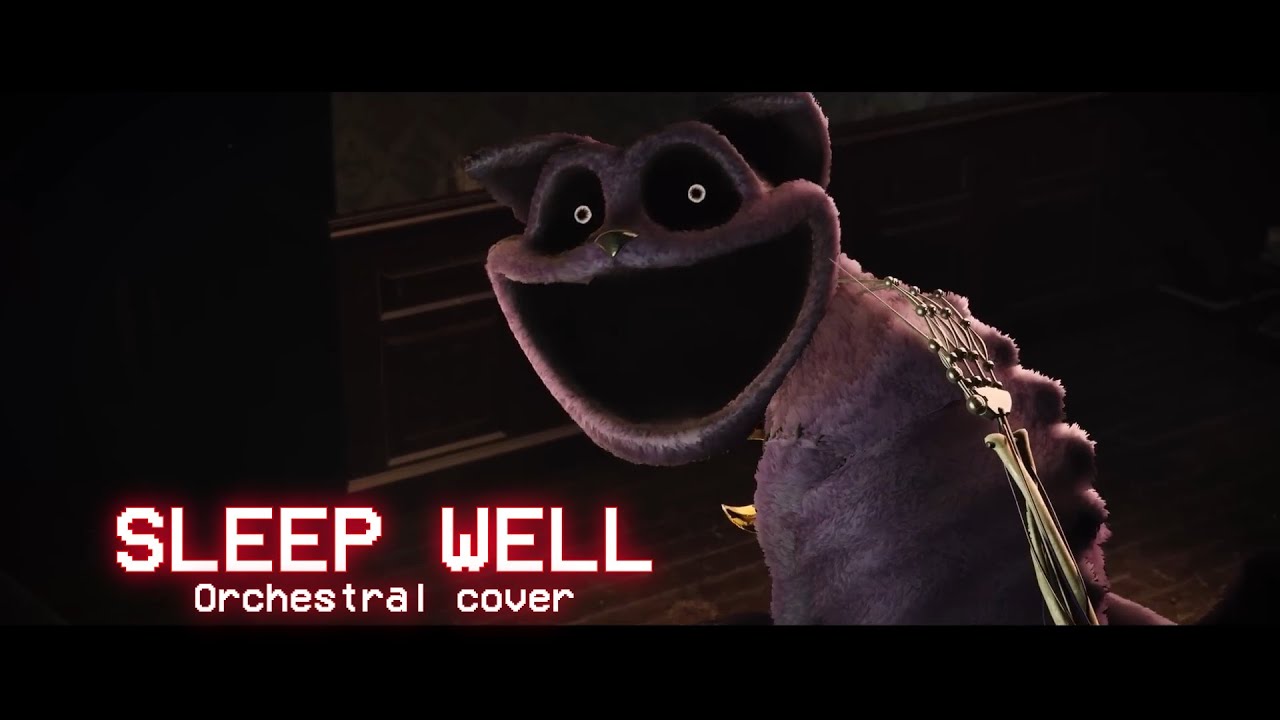 SLEEP WELL - POPPY PLAYTIME: CHAPTER 3 l Orchestral Cover l Ft. @Alis ...