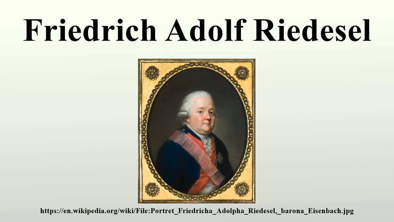 Friedrich Adolf Riedesel - YouTube