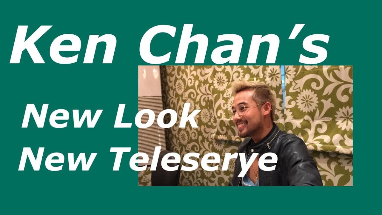 Ken Chan’s New Look for His New Teleserye - YouTube