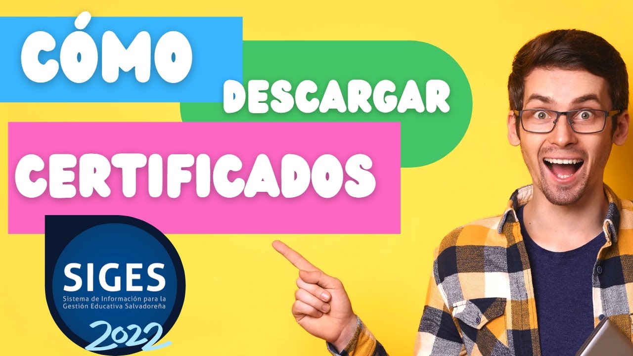 CÓMO DESCARGAR CERTIFICADOS SIGES 2022 - YouTube