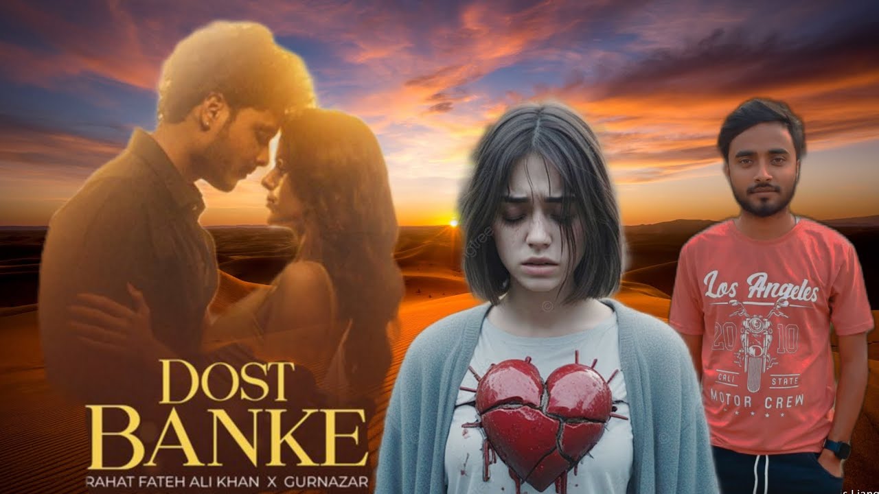 Dost Banke (Album video) ||💔 Rahat Fateh Ali Khan X Gurnazar 💔 Sm album ...