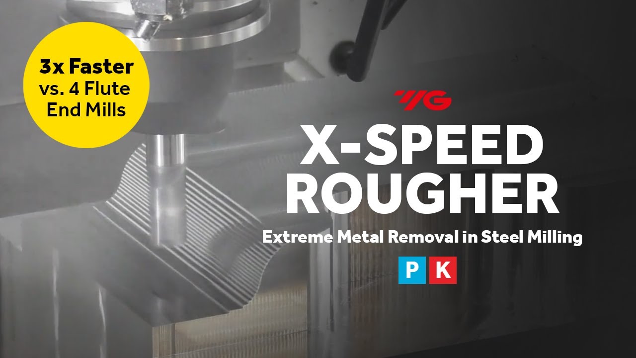 X Speed Rougher End Mills - Extreme Metal Removal in Steel Milling ...