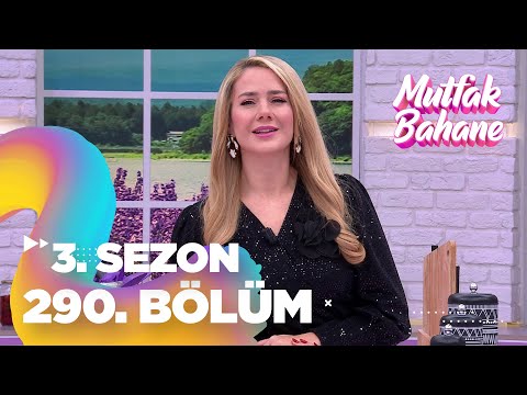 Mutfak Bahane 3. Sezon 290. Bölüm