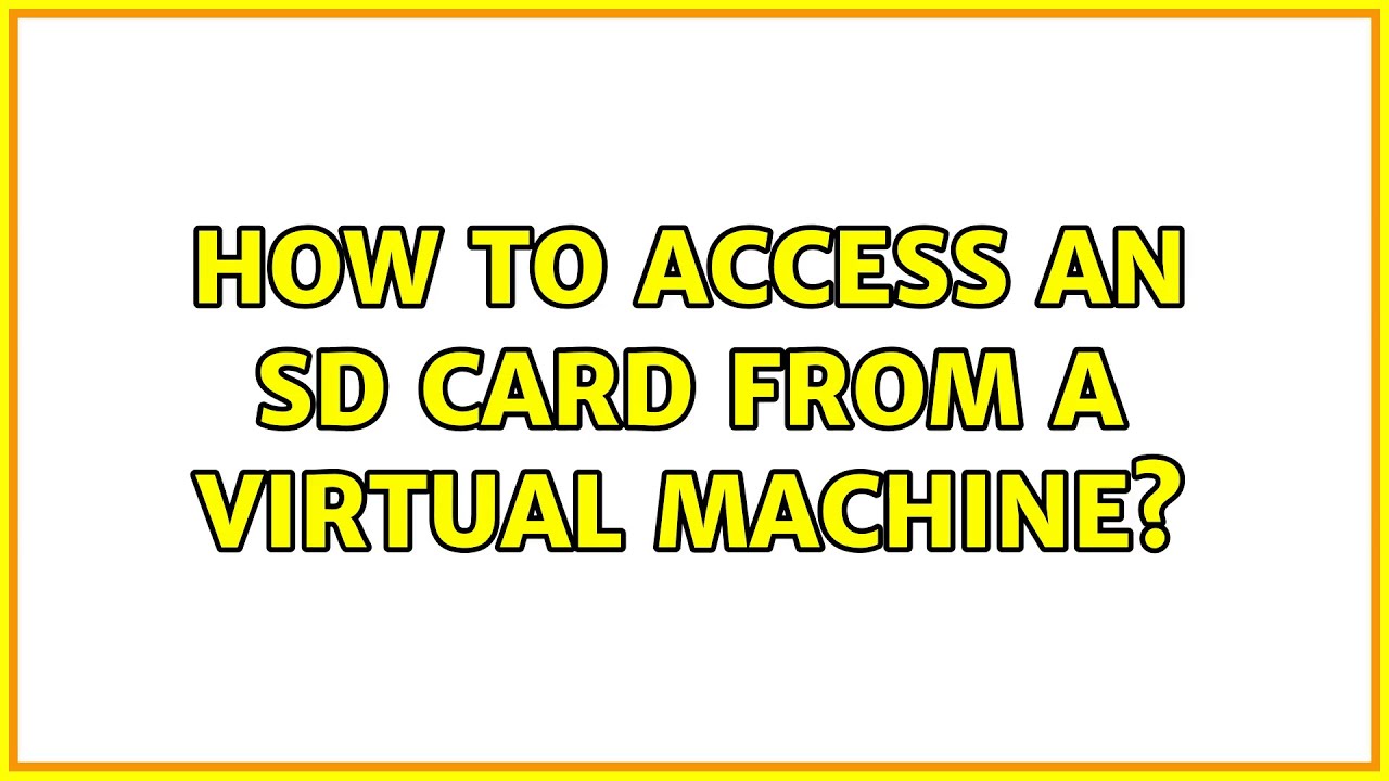 How to access an SD card from a virtual machine? (11 Solutions!!) - YouTube