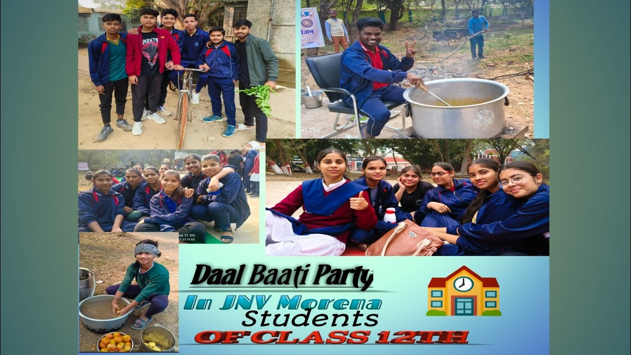 JNV Morena 🏫 students 🧑‍🎓 of class 12th vlog on Daal baati party in NSS ...