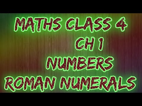 Class 4 ch 1 numbers Roman numerals - YouTube