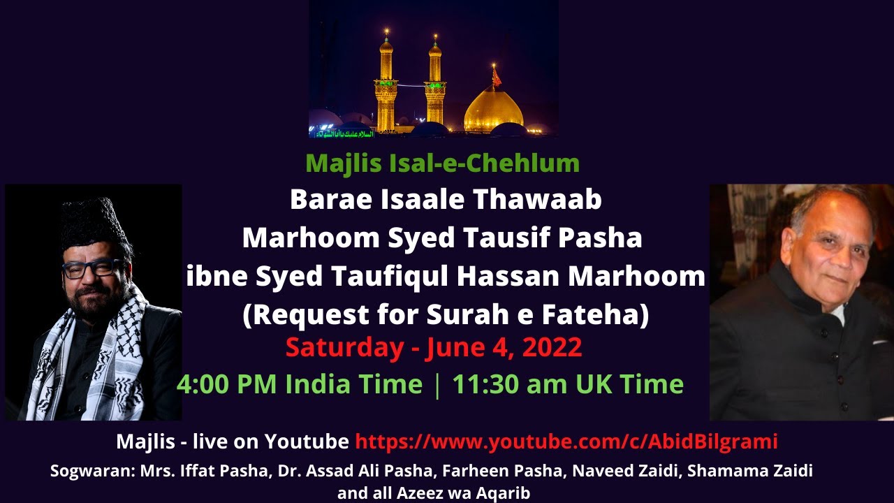 Live June 4-Chehlum-Barae Isaale Thawaab| Marhoom Syed Tausif Pasha ...