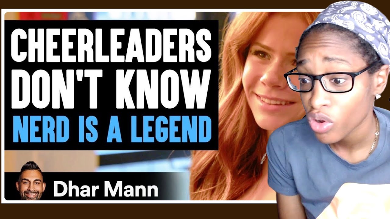 CHEERLEADERS Don't Know NERD Is A LEGEND| Dhar Mann Reaction - YouTube