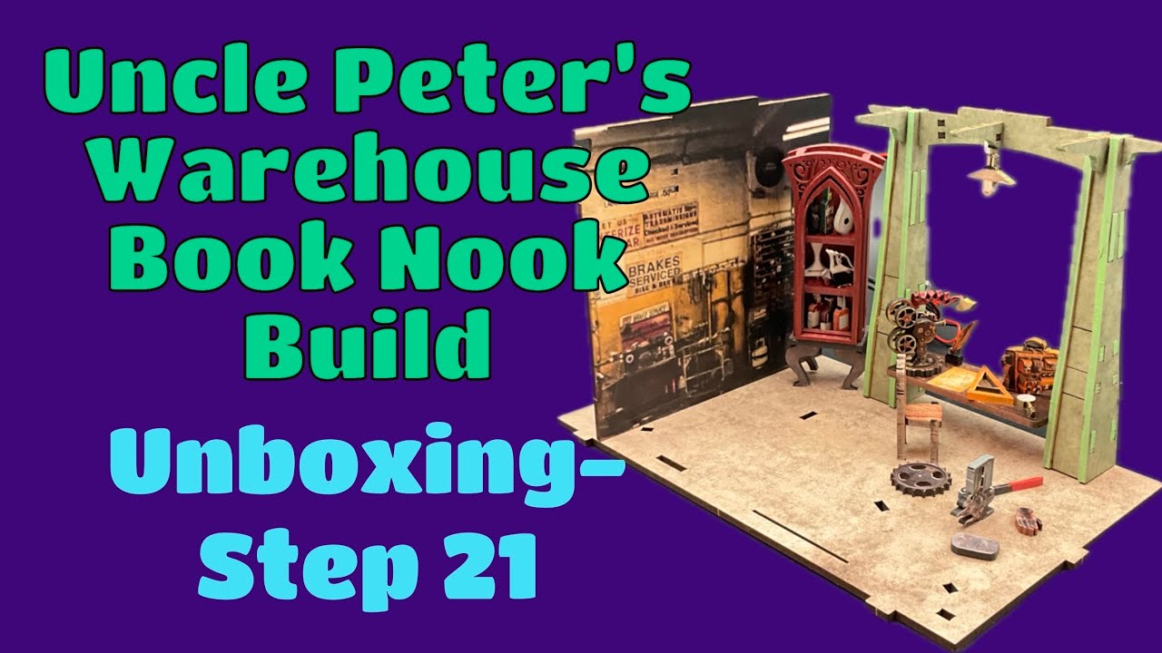 Uncle Peter's Warehouse Book Nook Build: Unboxing-Step 21 - YouTube