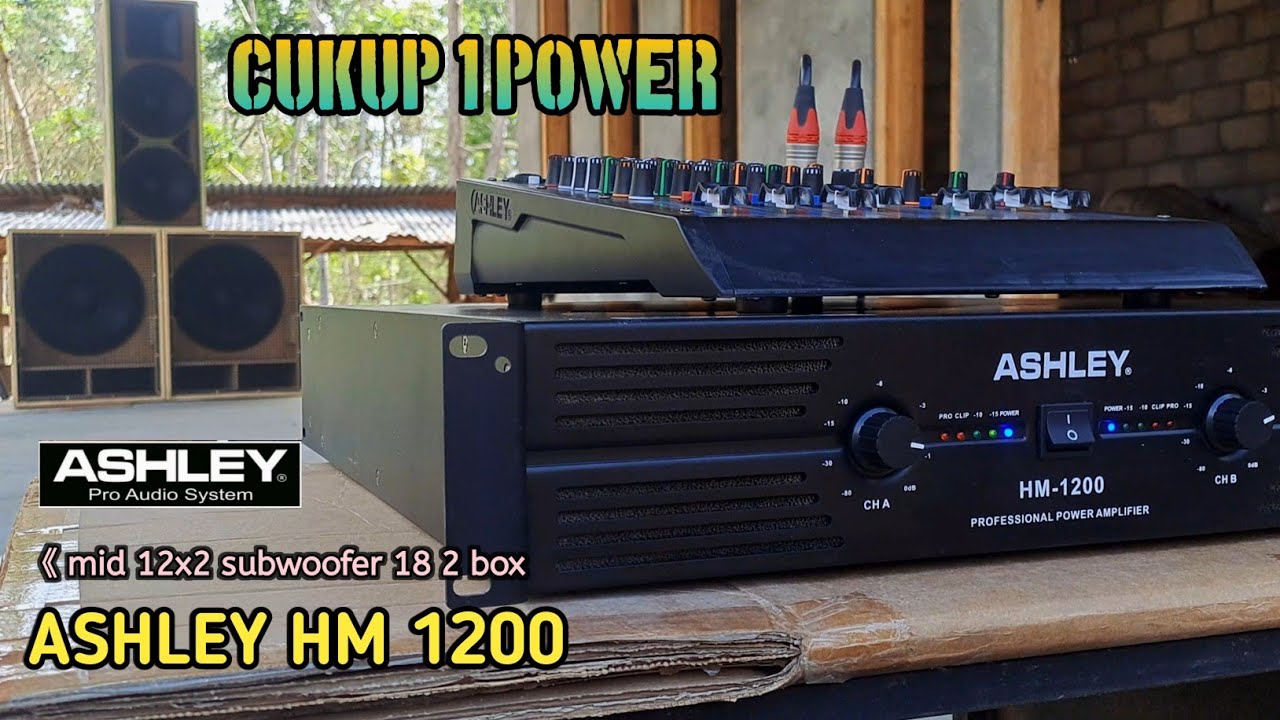 POWER ASHLEY HM 1200 || No.. asesoris sudah Glerrr ‼️📢 - YouTube