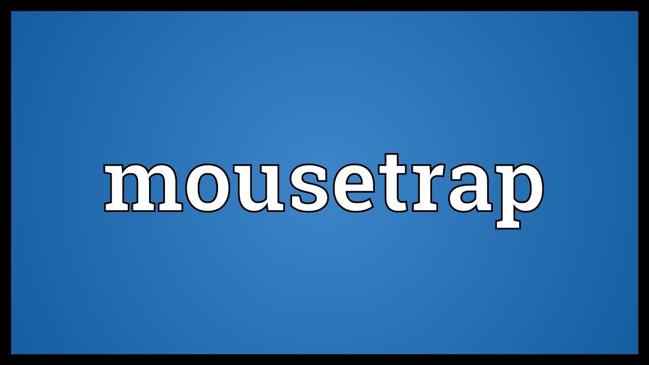 Mousetrap Meaning - YouTube