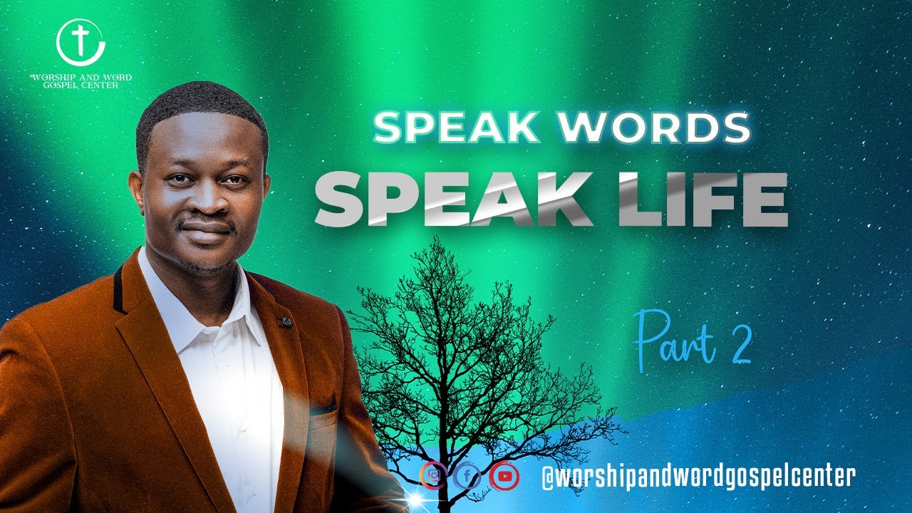 Speak Words, Speak Life Series Part 2 [14.04.24] - YouTube