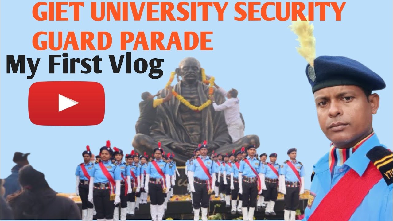 Giet University Security Guard Parade My First Vlog♥️♥️🙏👍♥️ - YouTube