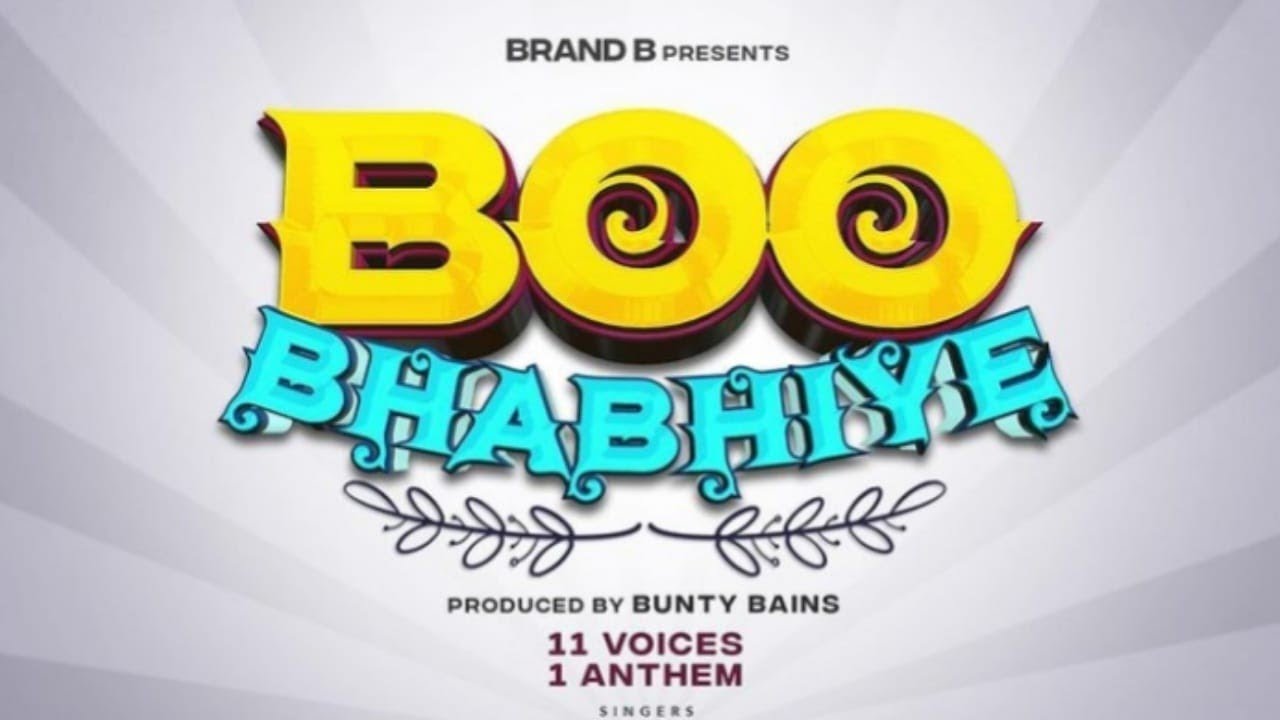 BOO BHABHIYE | BUNTY BAINS | CHET SINGH | RANJEET AND YUGAL | BRAND B ...