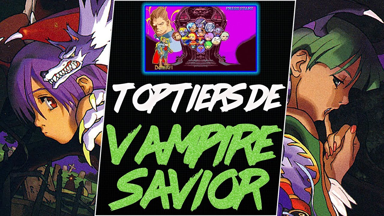 TOP TIERS DE VAMPIRE SAVIOR - YouTube