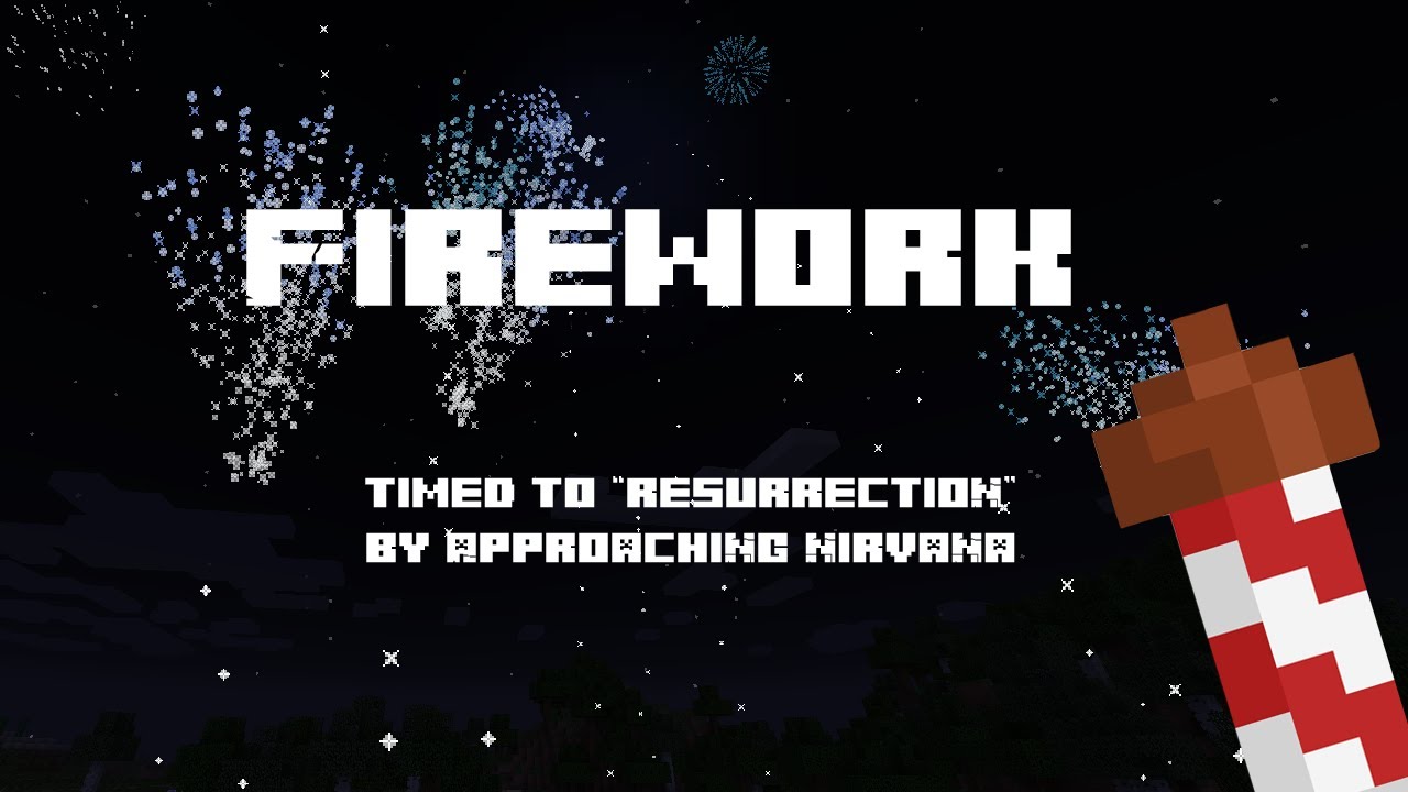 Minecraft Fireworks Display timed to "Resurrection" by Approaching ...