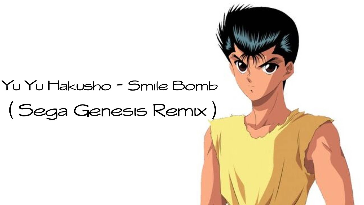 Yu Yu Hakusho - Smile Bomb ( Sega Genesis Remix ) - YouTube
