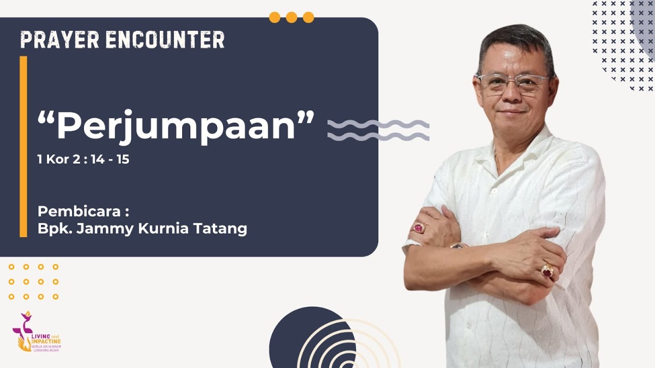 Perjumpaan - Bpk. Jammy Kurnia Tatang - 2 Mei 2025 | Prayer Encounter ...