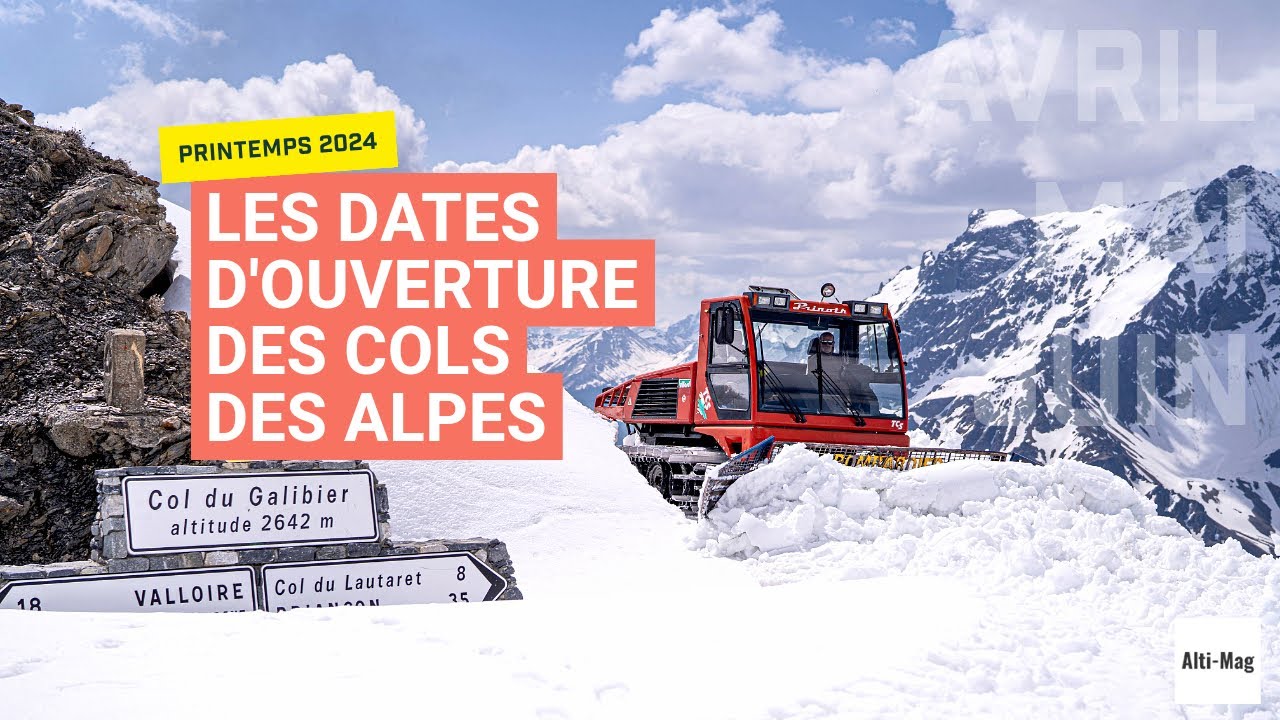 Les dates d'ouverture des cols des Alpes françaises - YouTube