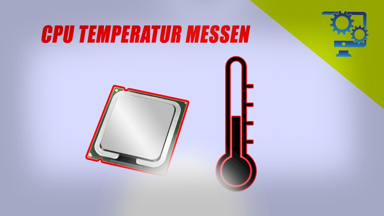 CPU Temperatur anzeigen - Prozessor Temperatur anzeigen [2018] - YouTube