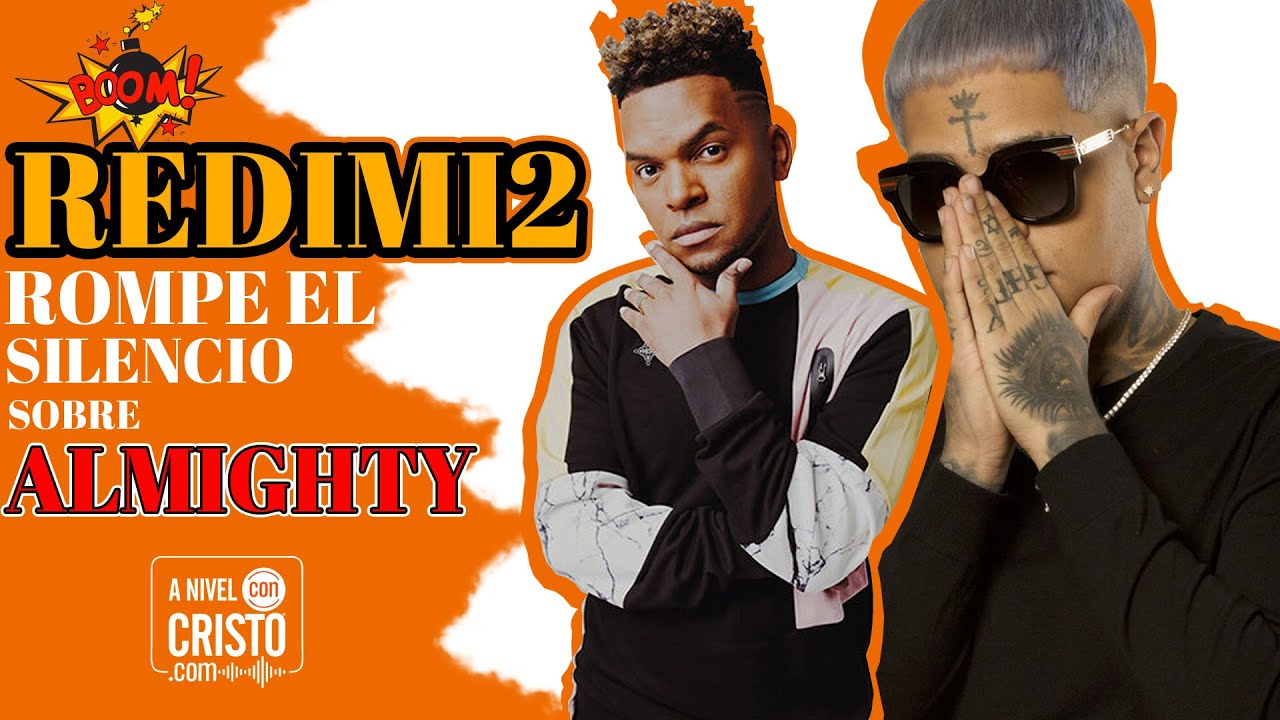REDIMI2 ROMPE EL SILENCIO SOBRE POLÉMICAS DE ALMIGHTY - YouTube