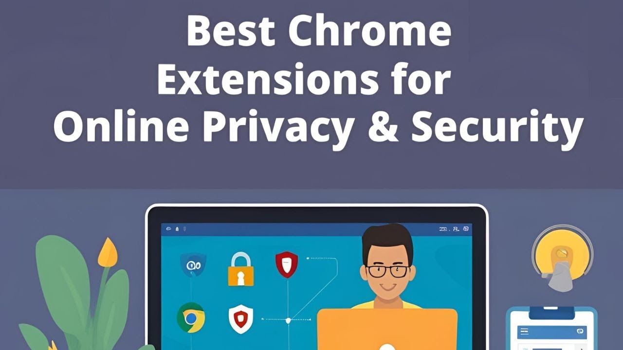 Best Chrome Extensions for Online Privacy & Security - YouTube