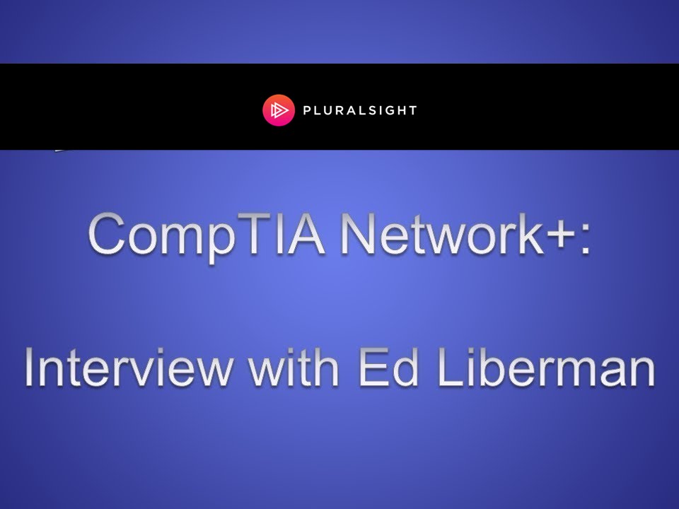 CompTIA Network + | Interview with Instructor Ed Liberman - YouTube