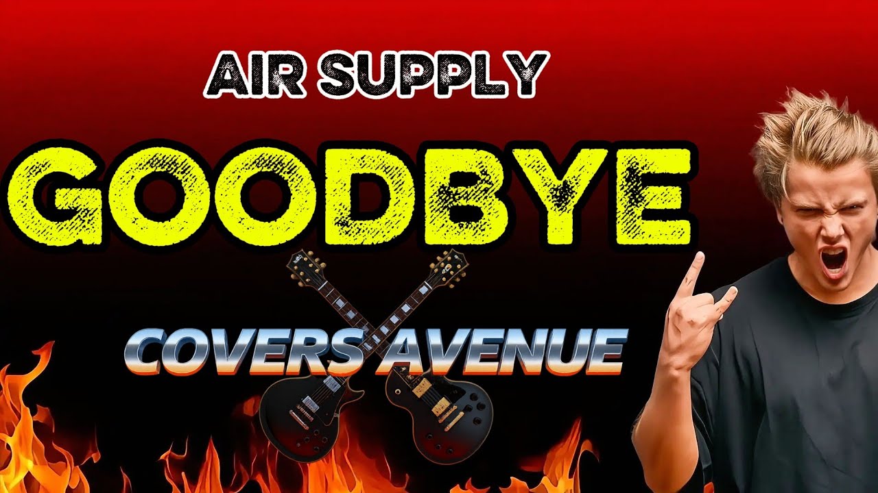 Goodbye - (Rock Cover) | Covers Avenue - YouTube