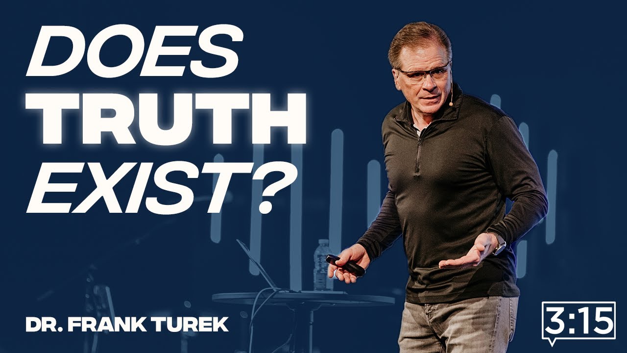 Does Truth Exist? w/ Dr. Frank Turek || Project 3:15 - YouTube