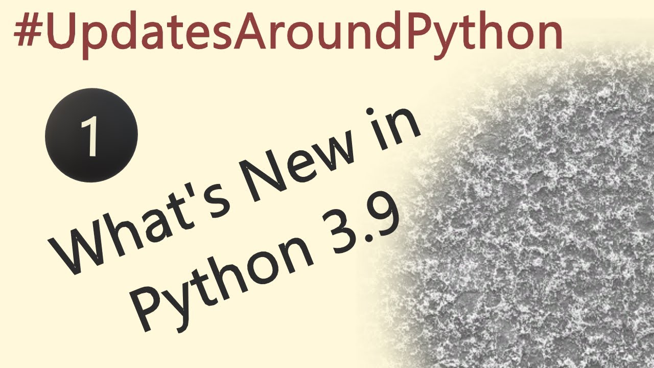 What's new in Python 3.9 | By Hardik Patel - YouTube