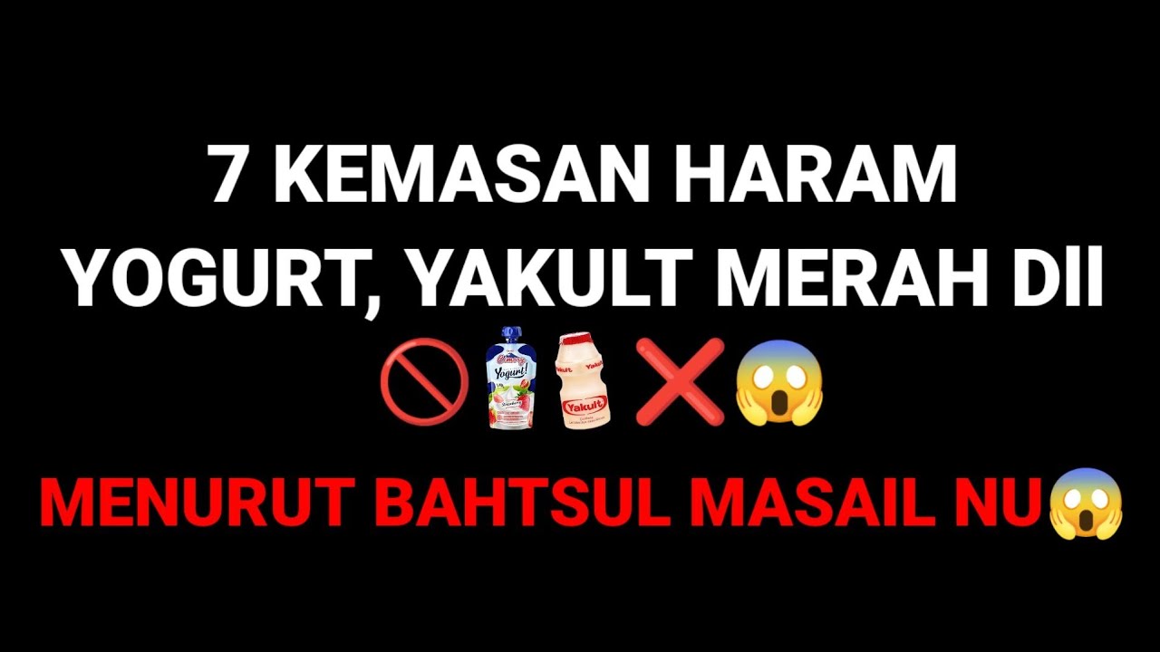 7 KEMASAN HARAM YOGURT, YAKULT MERAH Dll 🚫🍹 😱 - YouTube