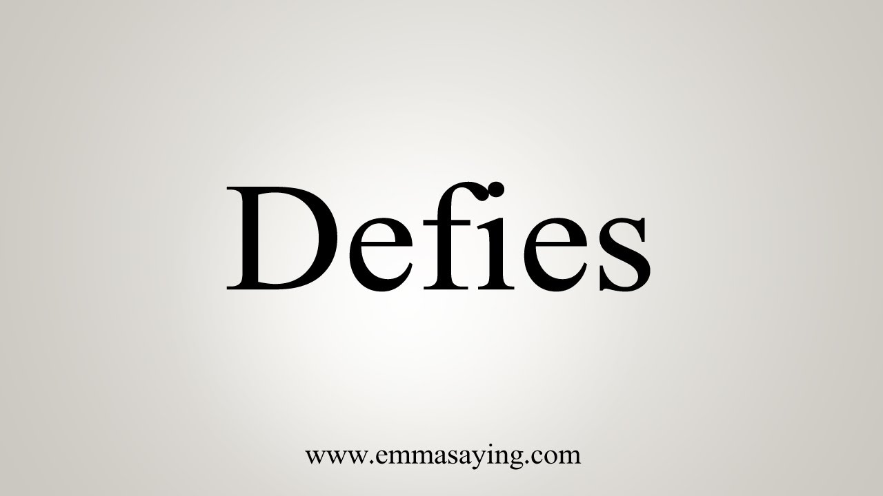 How To Say Defies - YouTube