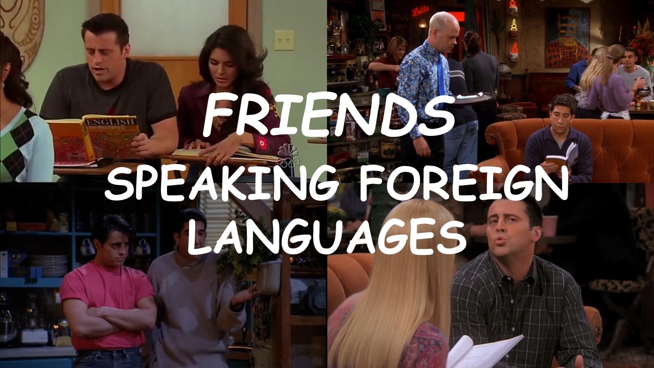 Friends: The Ones With Foreign Languages (and Joey's ESL class) - YouTube