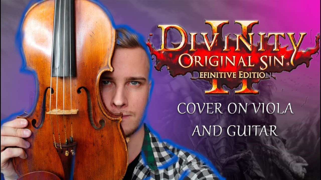 Divinity: Original Sin 2 - Main Theme (Cover on viola and guitar) - YouTube