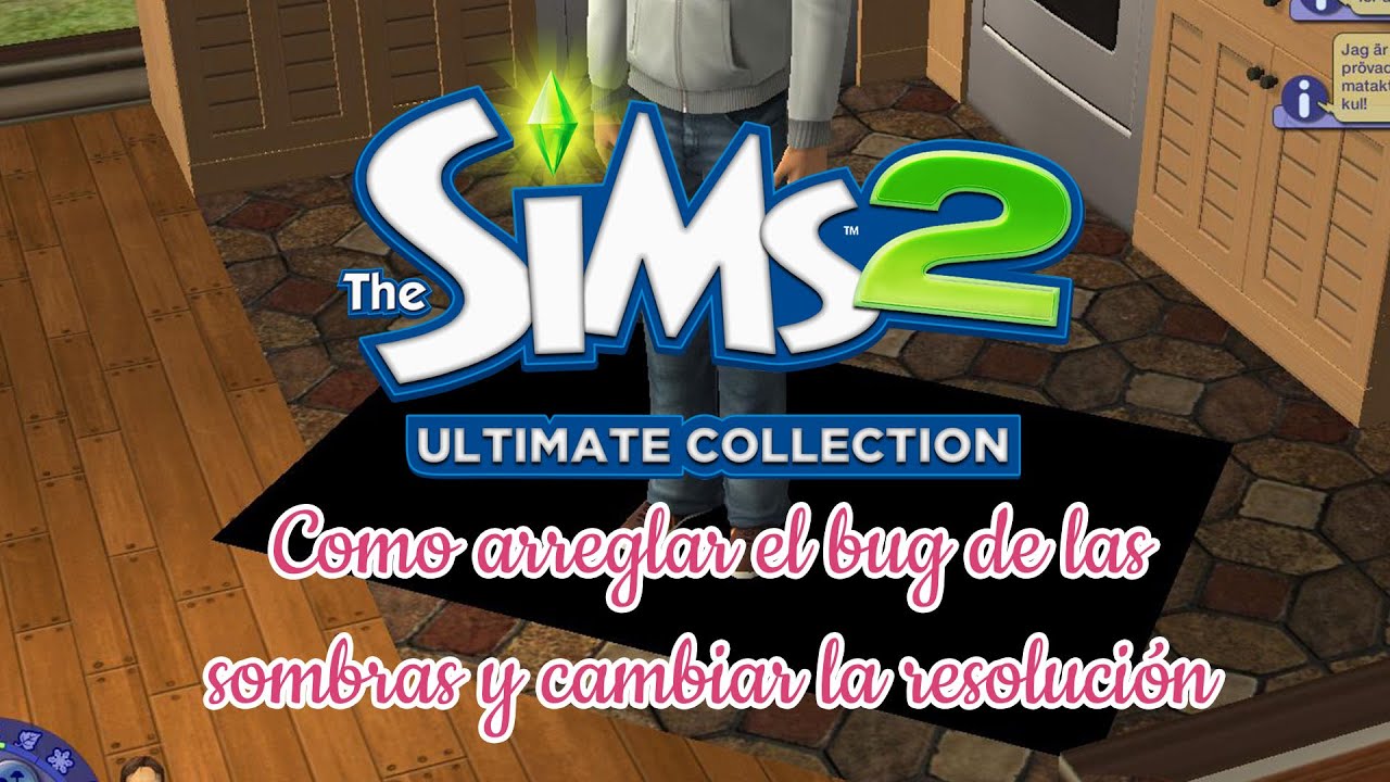 TUTORIAL SIMS 2 - Cómo arreglar el bug sombra cuadrada + cambiar la resolución del juego - YouTube