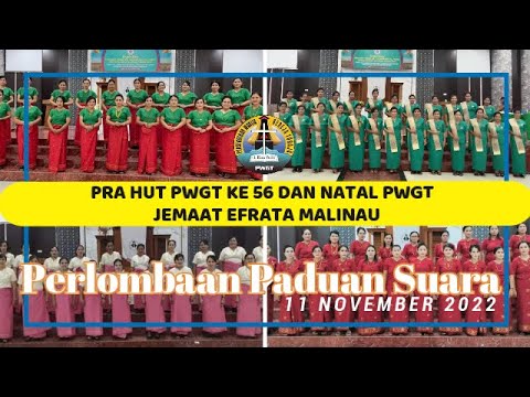 LOMBA PADUAN SUARA PWGT (MARS PWGT) JEMAAT EFRATA MALINAU - YouTube