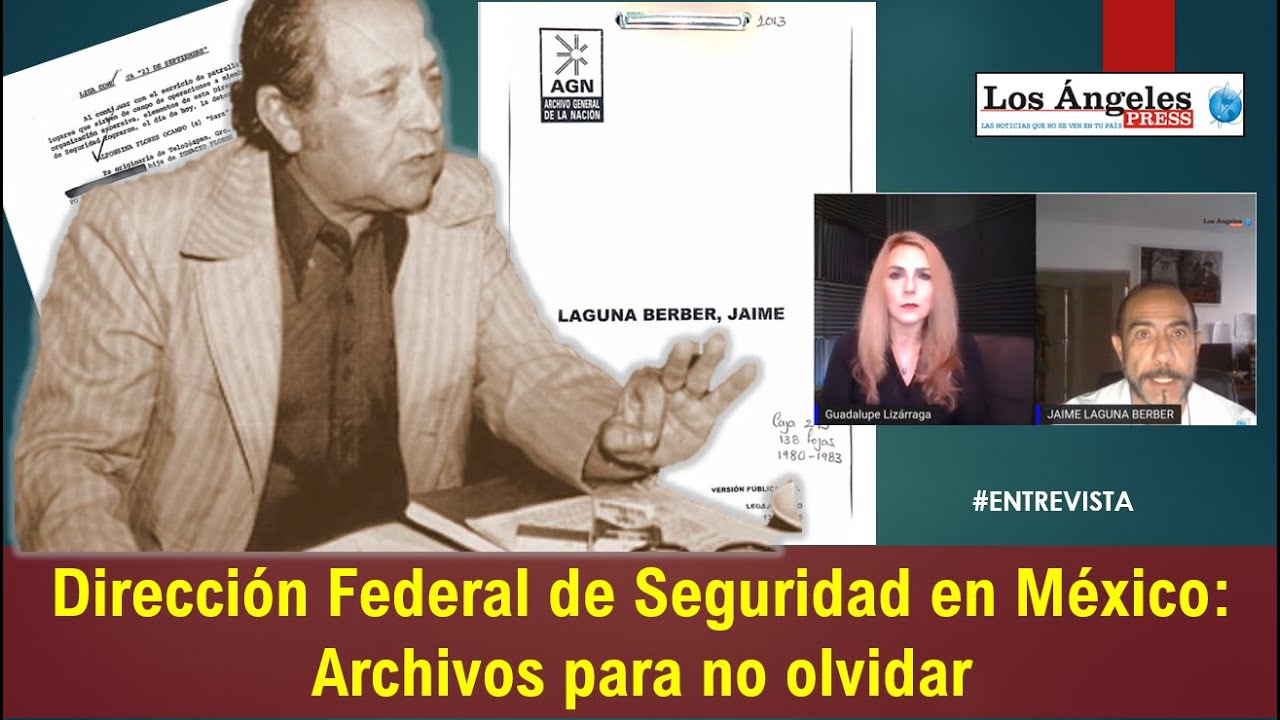 DIRECCIÓN FEDERAL de SEGURIDAD en México: Archivos para no olvidar ...