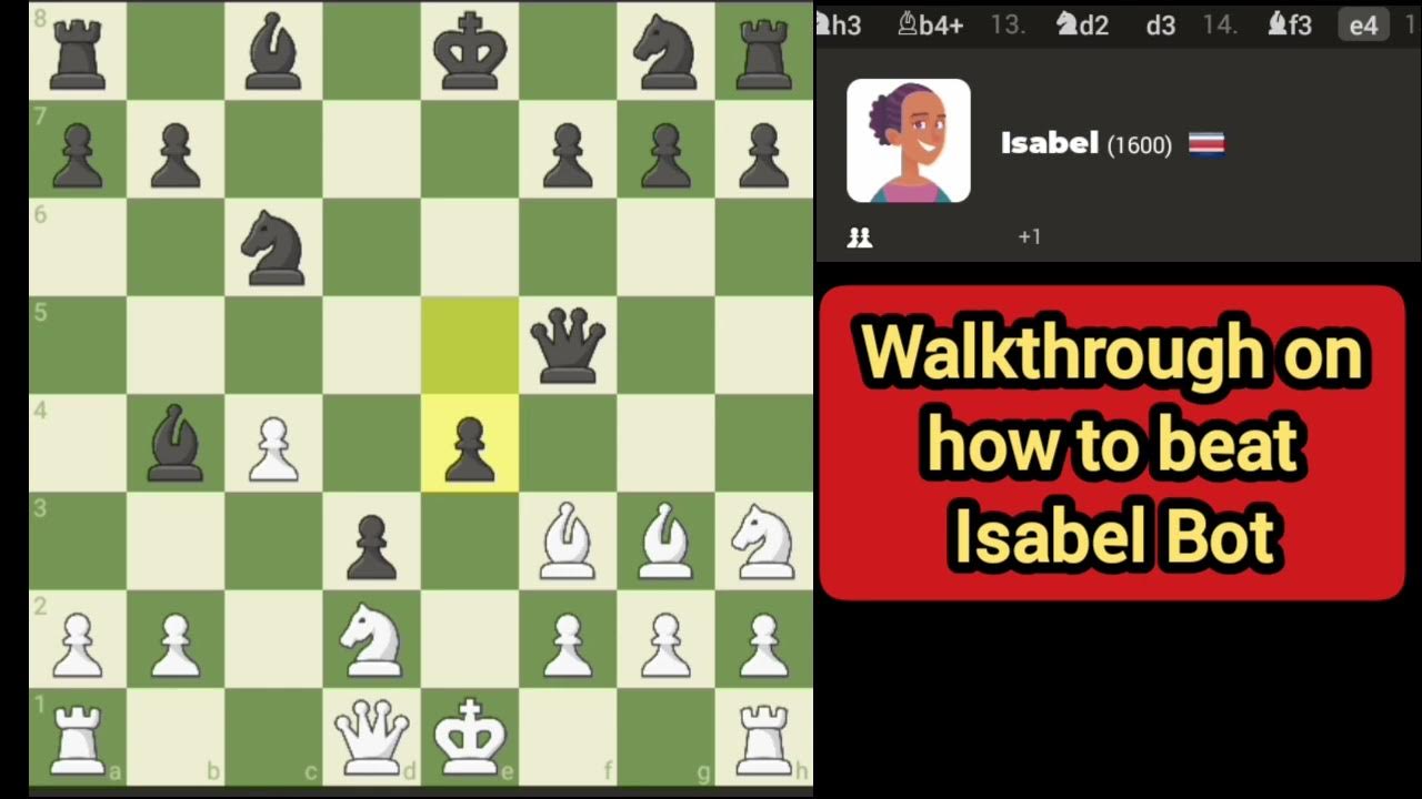 Chess Walkthrough on how to beat Isabel Bot - YouTube
