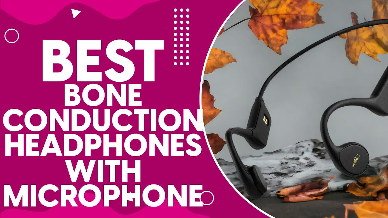 Best Bone Conduction Headphones With Microphone in 2024: Enhanced Audio ...