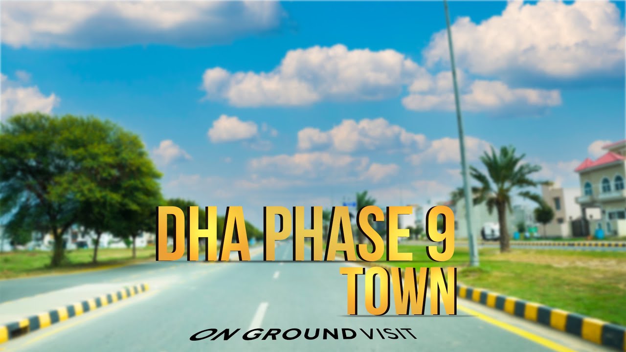 DHA Phase 9 Town Guided Tour 2022 | Location | Development | Prices ...