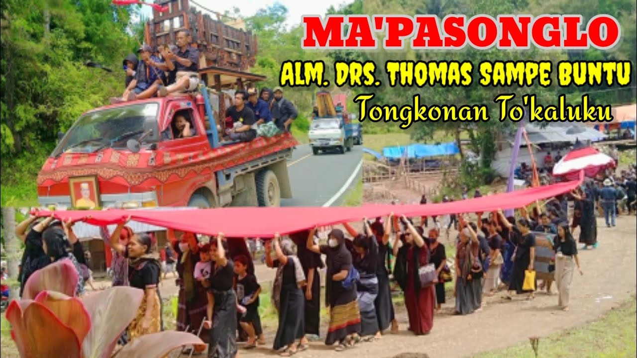 Ma'pasonglo' Alm. Drs. Thomas Sampe Buntu// Tongkonan To'Kaluku Sa'dan ...