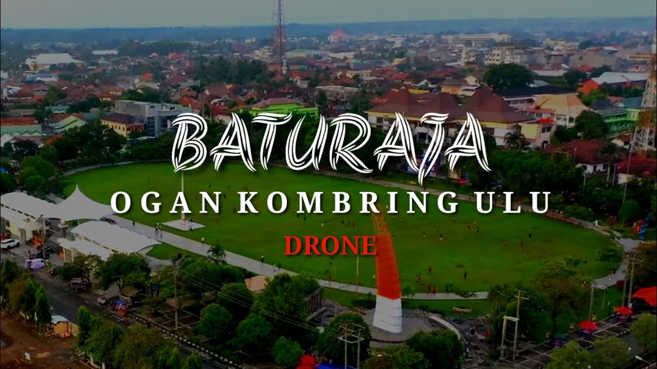 Pesona BATURAJA, dilihat dari ketinggian/DRONE#wisata #baturaja# ...