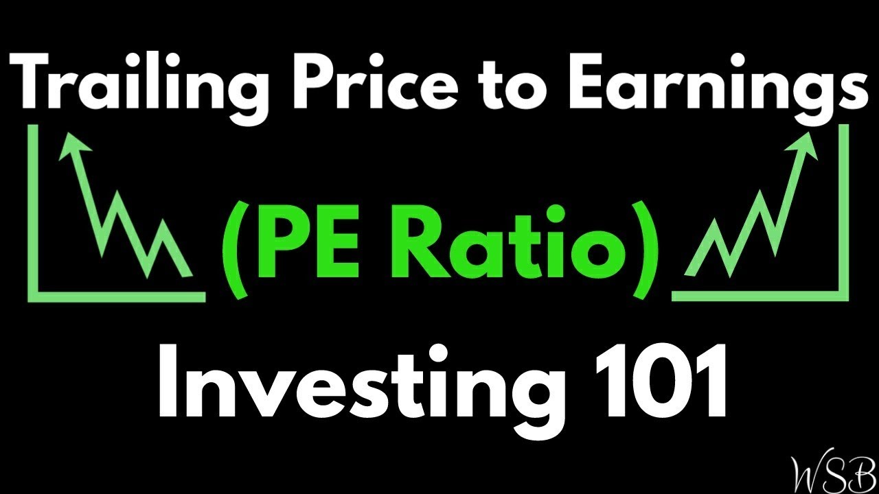 Trailing Price to Earnings (PE Ratio) - Investing 101 - YouTube