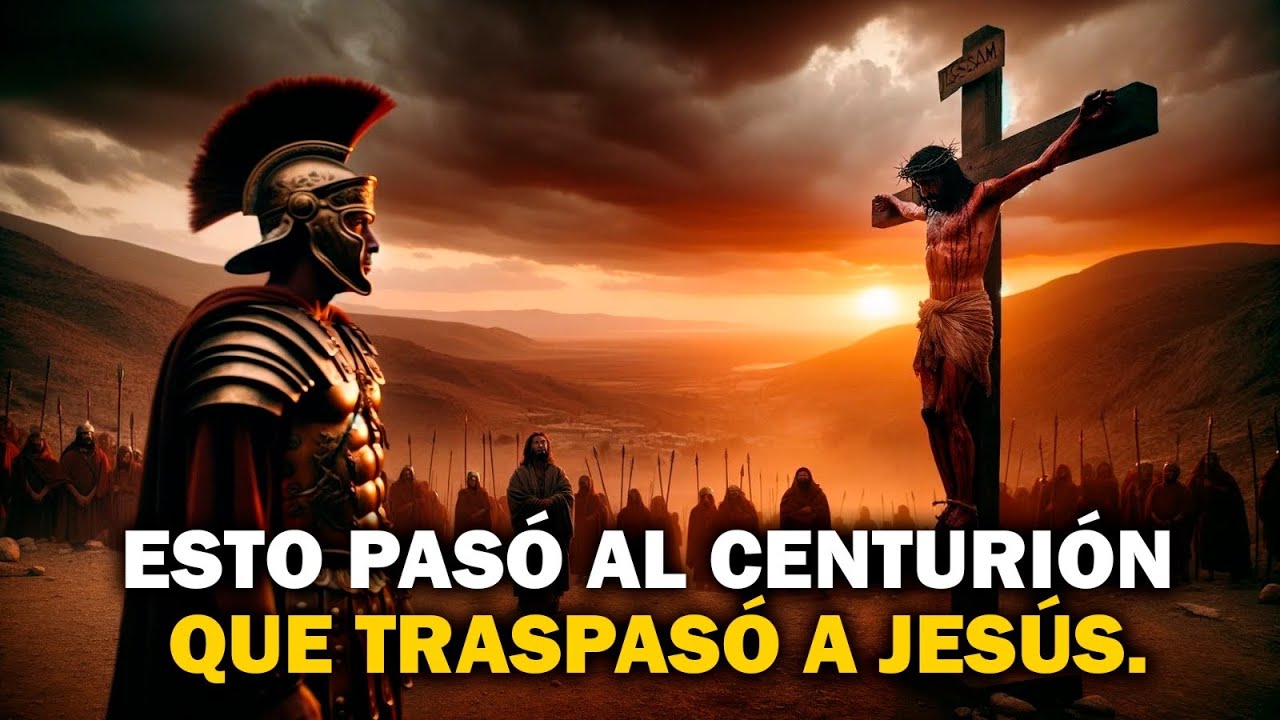 ASÍ TERMINO EL CENTURIÓN QUE TRASPASÓ A JESÚS en la Cruz - YouTube