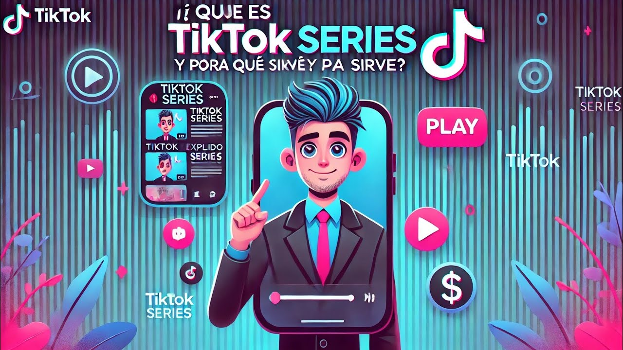 QUE ES TIK TOK SERIES Y PARA QUE SIRVE 2023, GANA DINERO CON TIK TOK ...