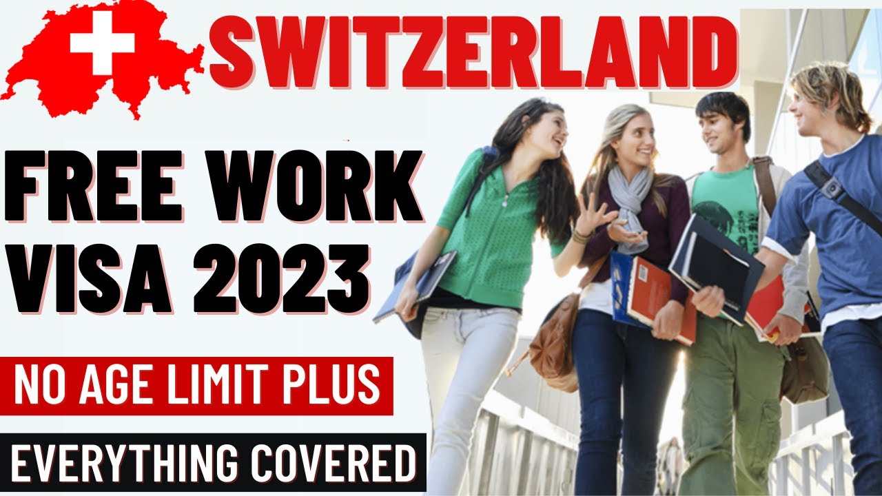 Switzerland Free Work Visa Permit 2023| 10,000 Jobs In Switzerland ...