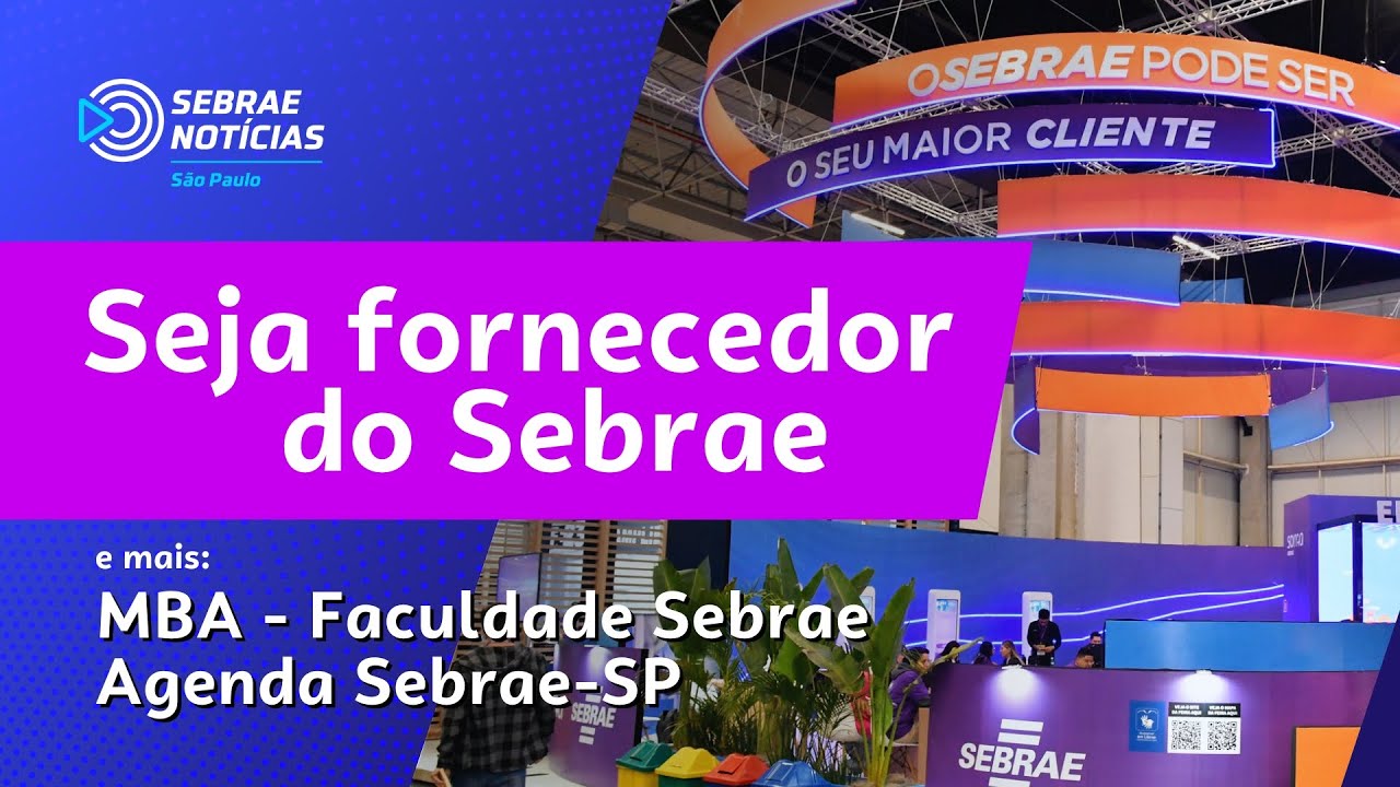 Programa Soma, MBA da Faculdade Sebrae e muito mais | Sebrae-SP Notícias ed. 12 - YouTube